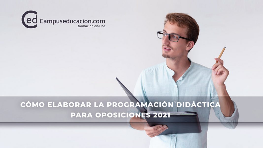 ¿Cómo elaborar la Programación Didáctica para Oposiciones 2021 ...