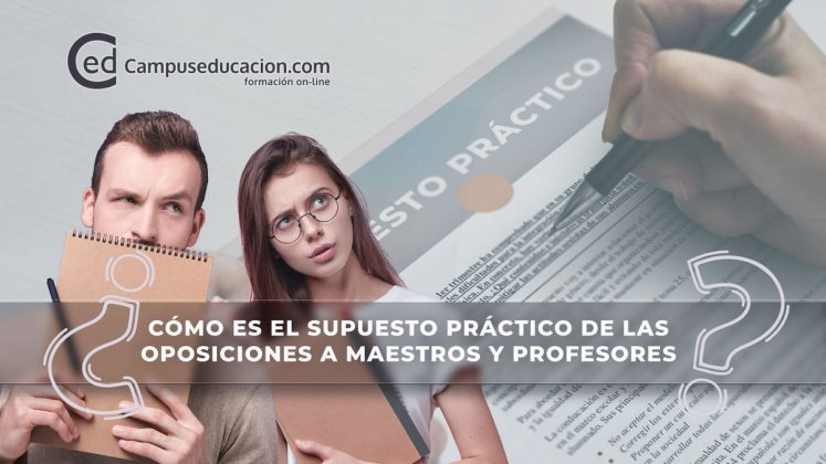 ¿Cómo es el supuesto práctico en las Oposiciones de Maestros y ...