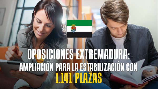 Oposiciones Extremadura. Ampliación de la oferta de plazas para la estabilización docente ...