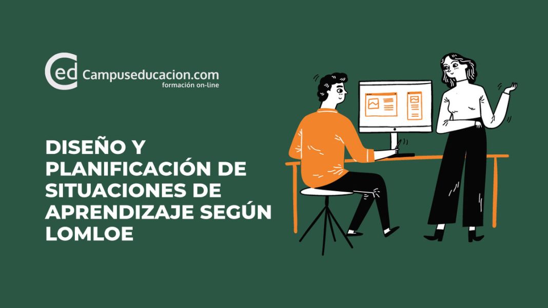 Diseño y planificación de Situaciones de Aprendizaje según LOMLOE - Campuseducacion.com