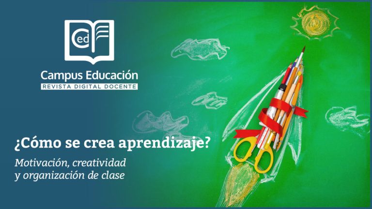 ¿Cómo se crea aprendizaje? - Campuseducacion.com
